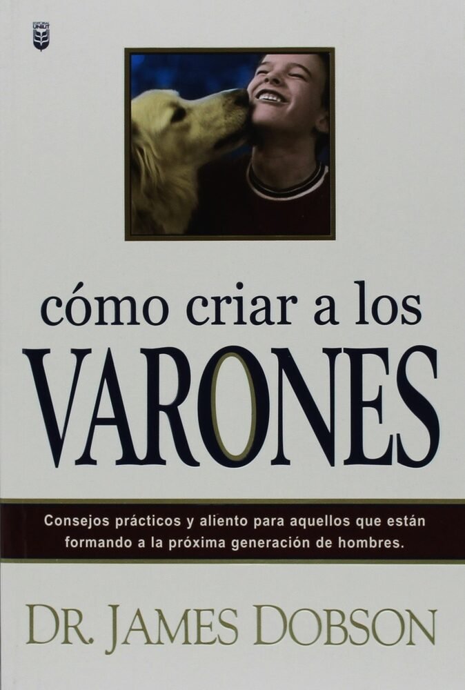 CÓMO CRIAR A LOS VARONES – Librería Ochoa